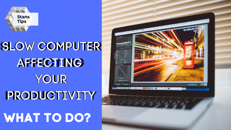 Slow computer affecting your productivity? Here’s what to do in 2022 ...